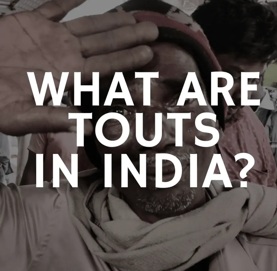 What Are Touts in India? - Chai Nomad