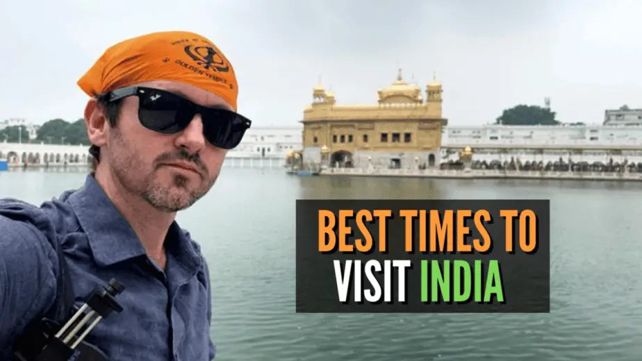 Best Time to Visit India: The Ultimate Guide for Prepared Travelers ...