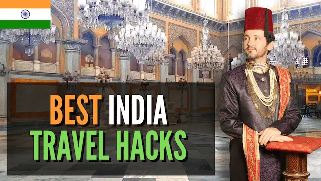 25 India Travel Hacks: Tips Learned From 4 Years - Chai Nomad